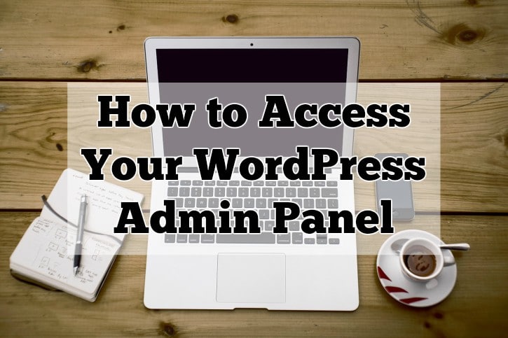 How To Access Your WordPress Admin Panel